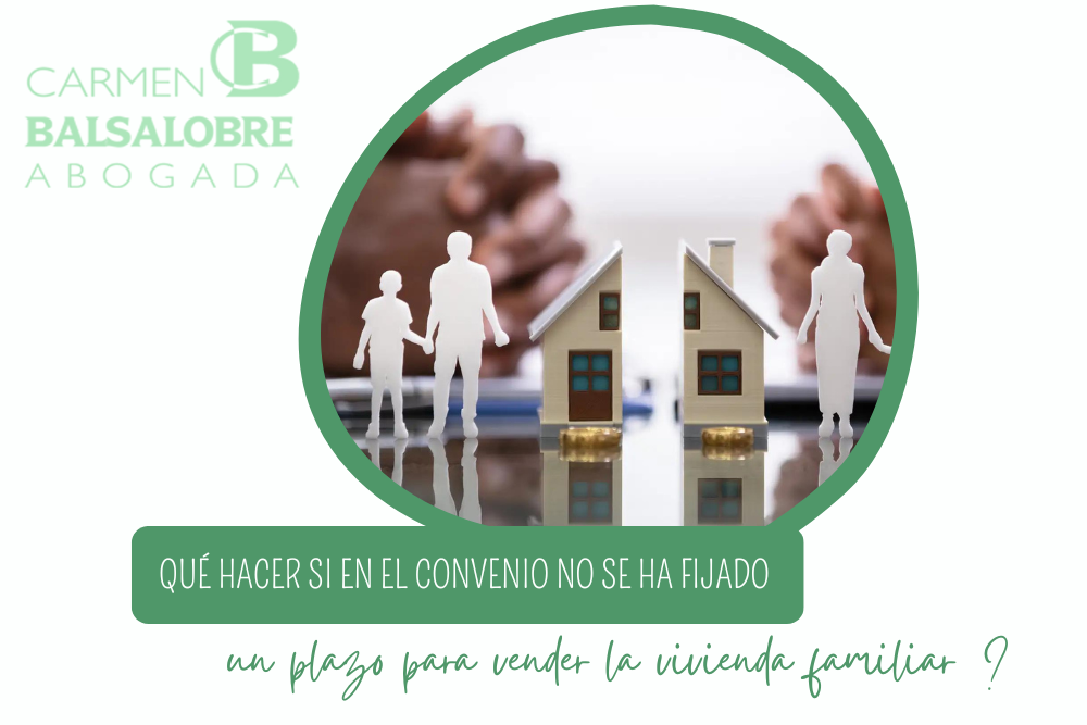 Plazo para vender casa familiar - Abogados de Familia Murcia